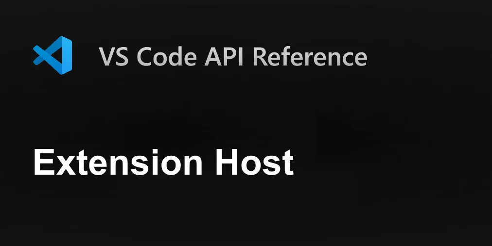Extension Host | Visual Studio Code Extension API