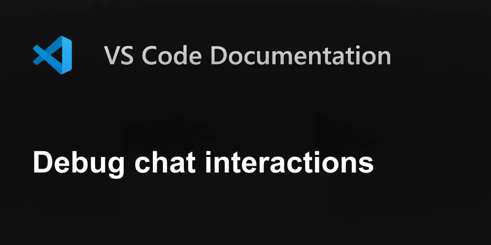 Debug chat interactions
