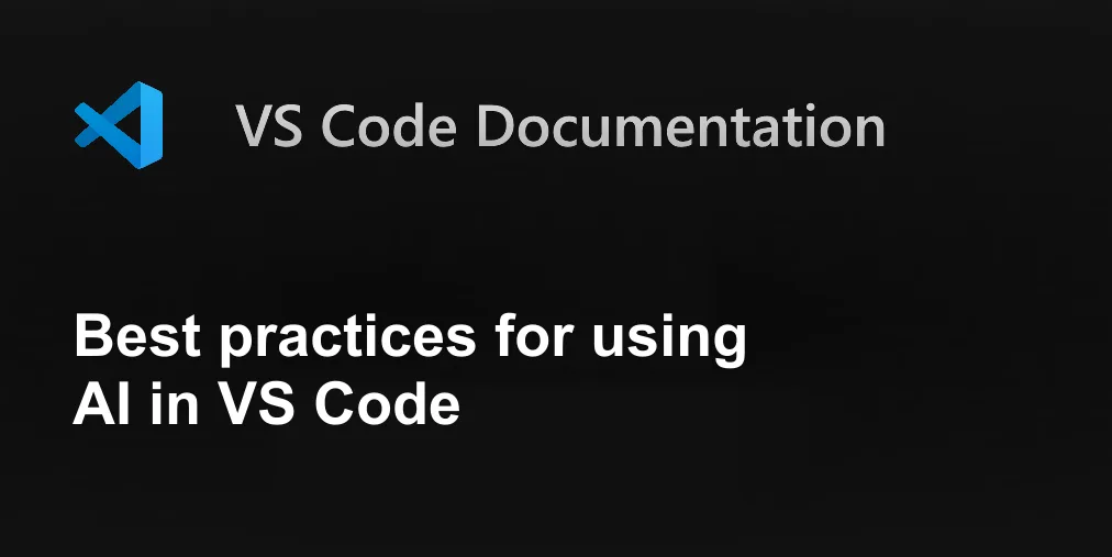 Best practices for using AI in VS Code
