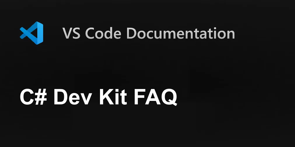 C# Dev Kit FAQ
