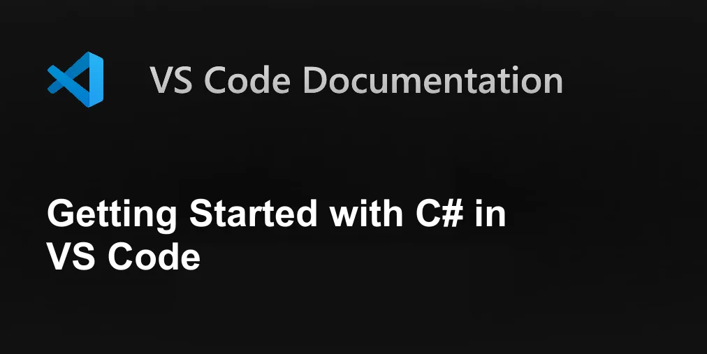 Getting Started with C# in VS Code