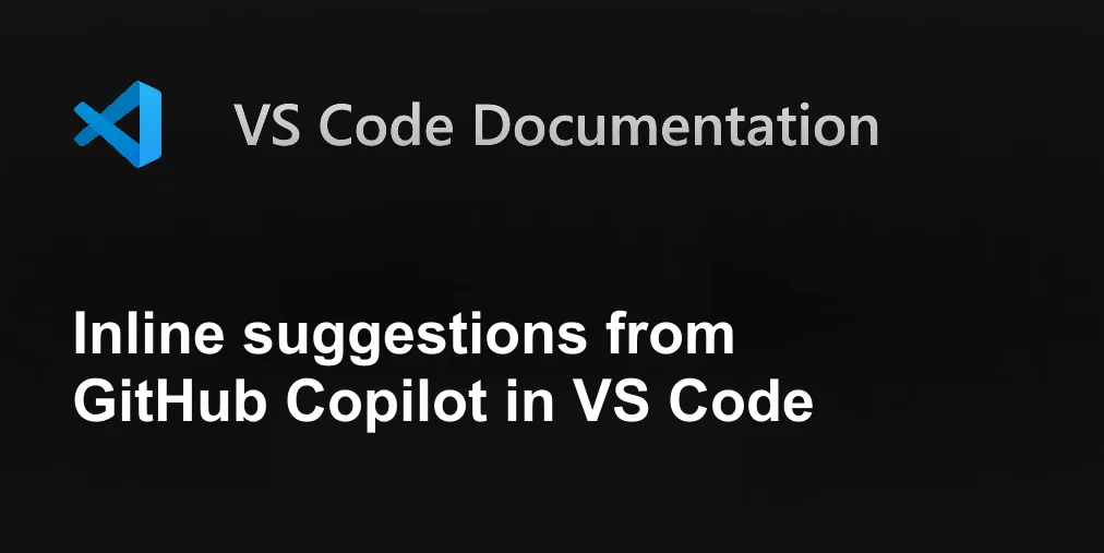 Inline suggestions from GitHub Copilot in VS Code